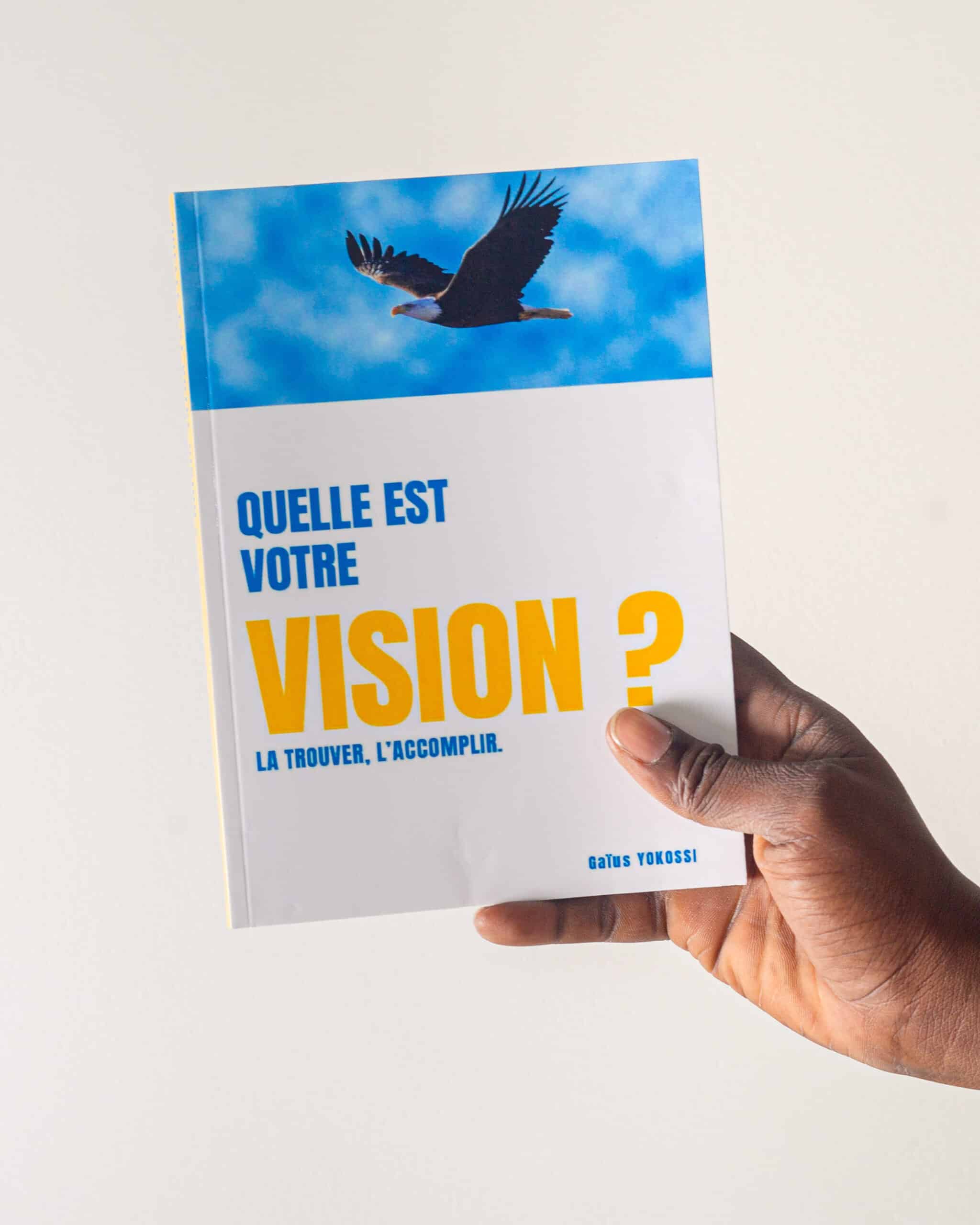 Quelle est votre VISION? La trouver, l'accomplir. - Baraka Gate